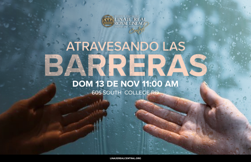 Atravesando las barreras - Ministerio Internacional Linaje Real Central